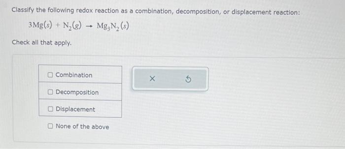 Solved Classify the following redox reaction as a | Chegg.com