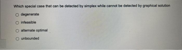 Solved Which special case that can be detected by simplex | Chegg.com