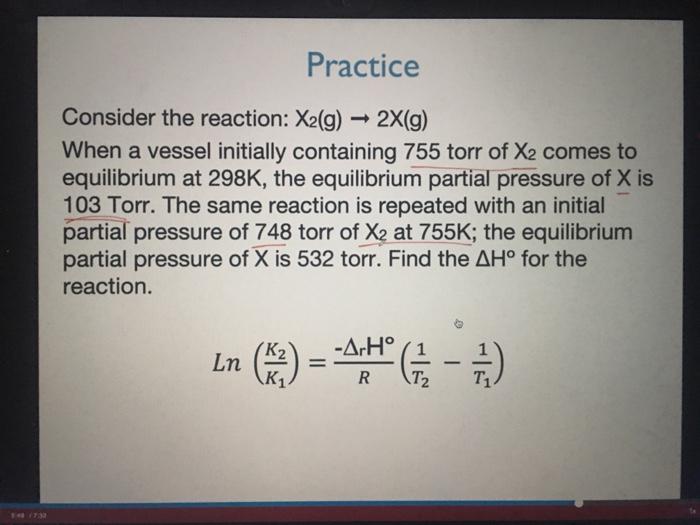 Solved Practice Consider the reaction: X2(g) → 2X(g) When a | Chegg.com