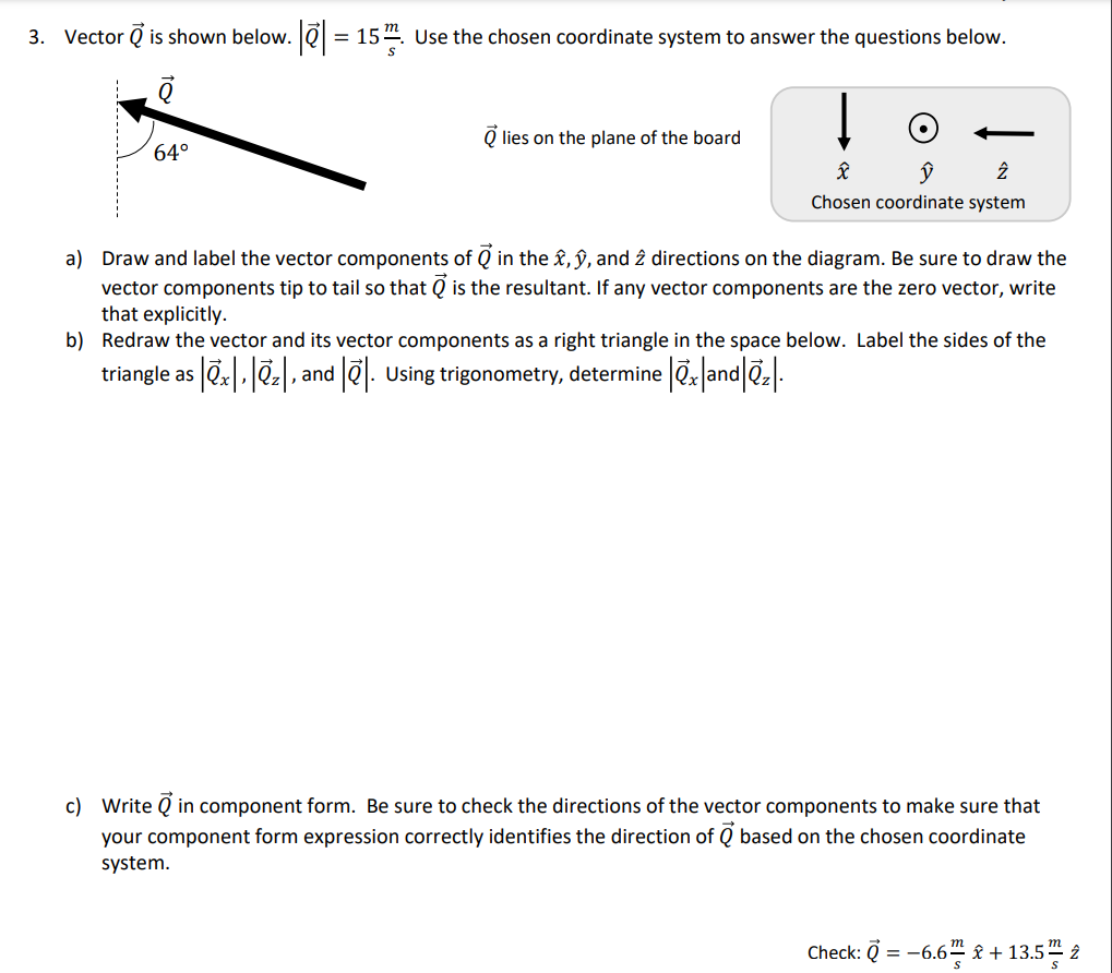 Solved Vector vec(Q) ﻿is shown below. |vec(Q)|=15ms. ﻿Use | Chegg.com