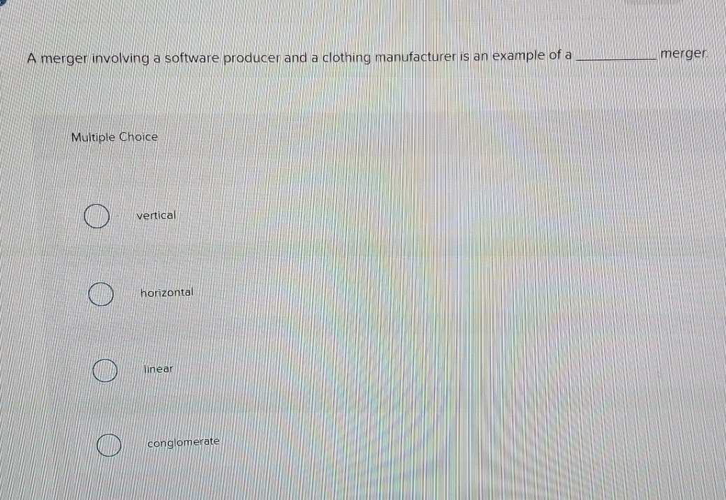 Solved A merger involving a software producer and a clothing | Chegg.com
