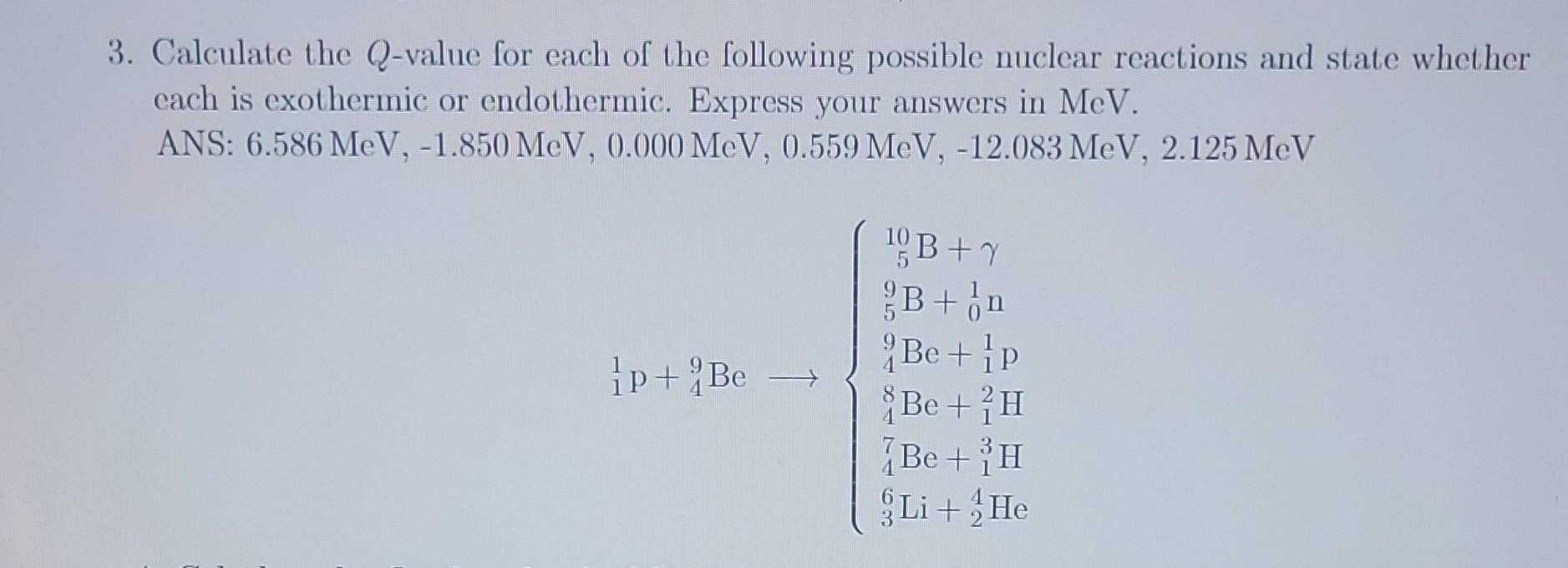 Solved 3. Calculate the Q-value for each of the following | Chegg.com