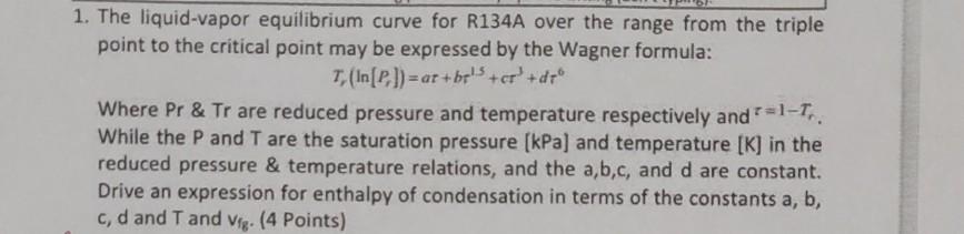 Solved 1. The liquid-vapor equilibrium curve for R134A over | Chegg.com