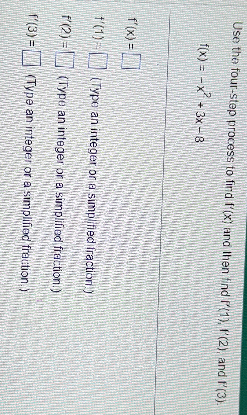Solved Use the four-step process to find f'(x) ﻿and then | Chegg.com