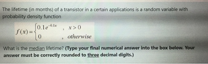 Solved The lifetime (in months) of a transistor in a certain | Chegg.com