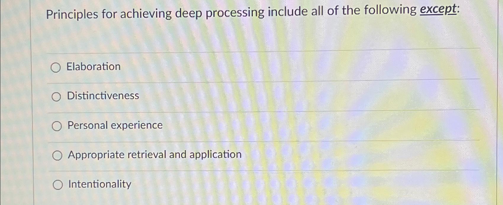 Solved Principles for achieving deep processing include all | Chegg.com