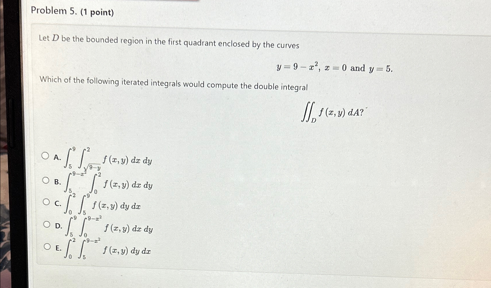 Solved Problem 5. (1 ﻿point)Let D ﻿be the bounded region in | Chegg.com