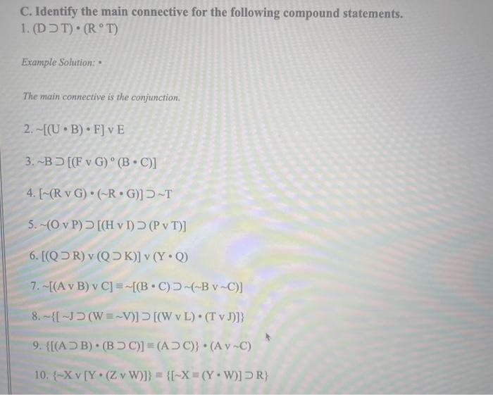 C. Identify the main connective for the following | Chegg.com
