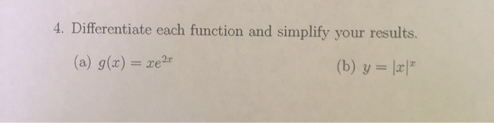 Solved 4. Differentiate each function and simplify your | Chegg.com