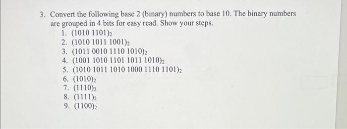 Solved 1. Convert the following base 10 numbers to binary. | Chegg.com