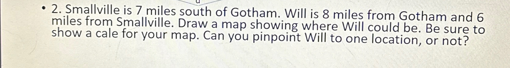 Solved Smallville is 7 ﻿miles south of Gotham. Will is 8 | Chegg.com