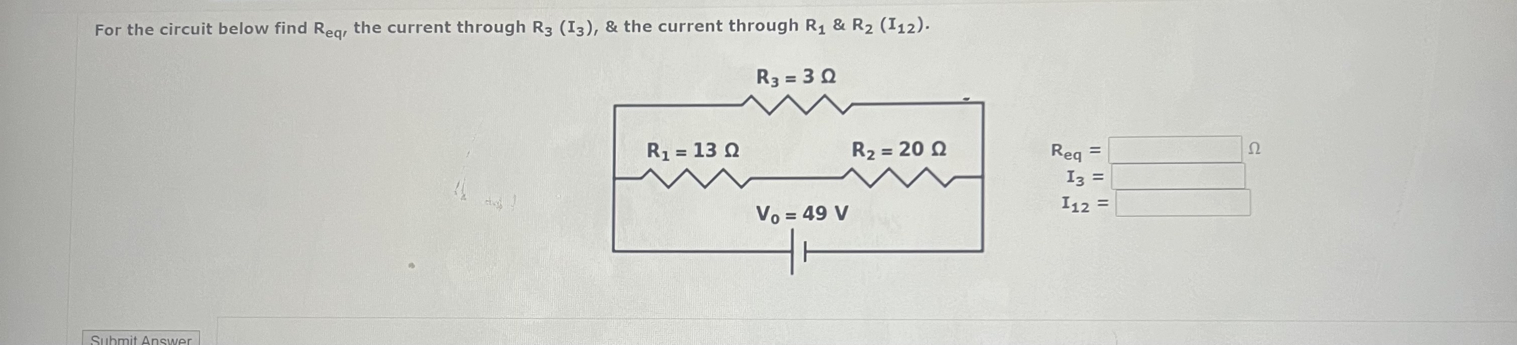 Solved For the circuit below find Req, ﻿the current through | Chegg.com