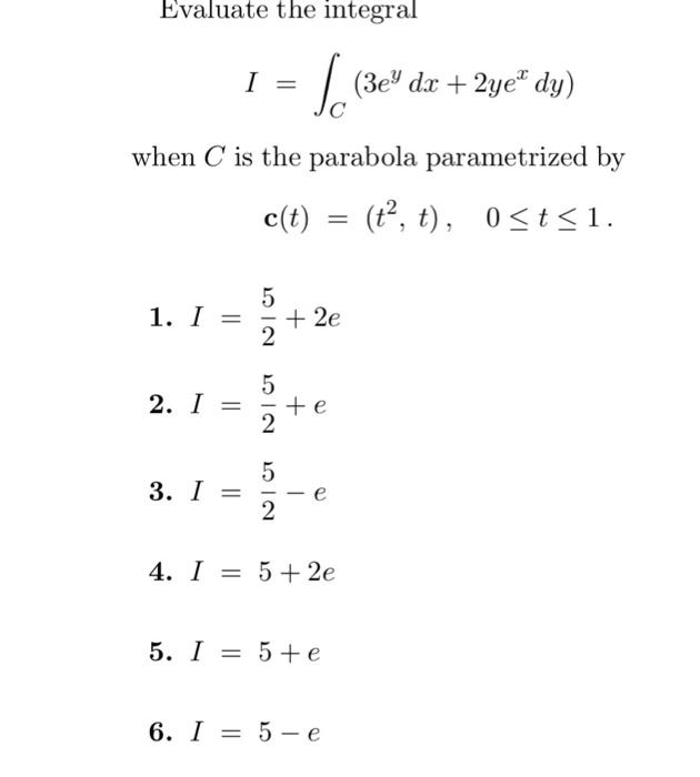 Solved Evaluate the integral 1. I when C is the parabola | Chegg.com