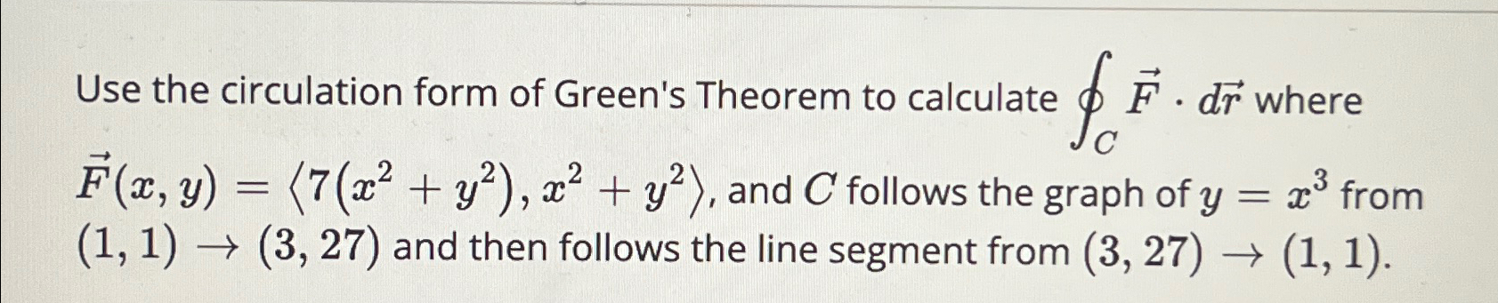 Solved Use the circulation form of Green's Theorem to | Chegg.com