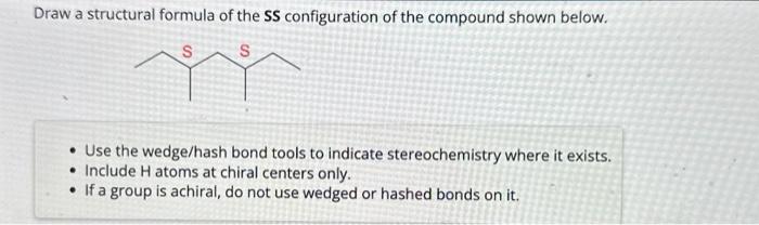 Solved Draw a structural formula of the SS configuration of | Chegg.com