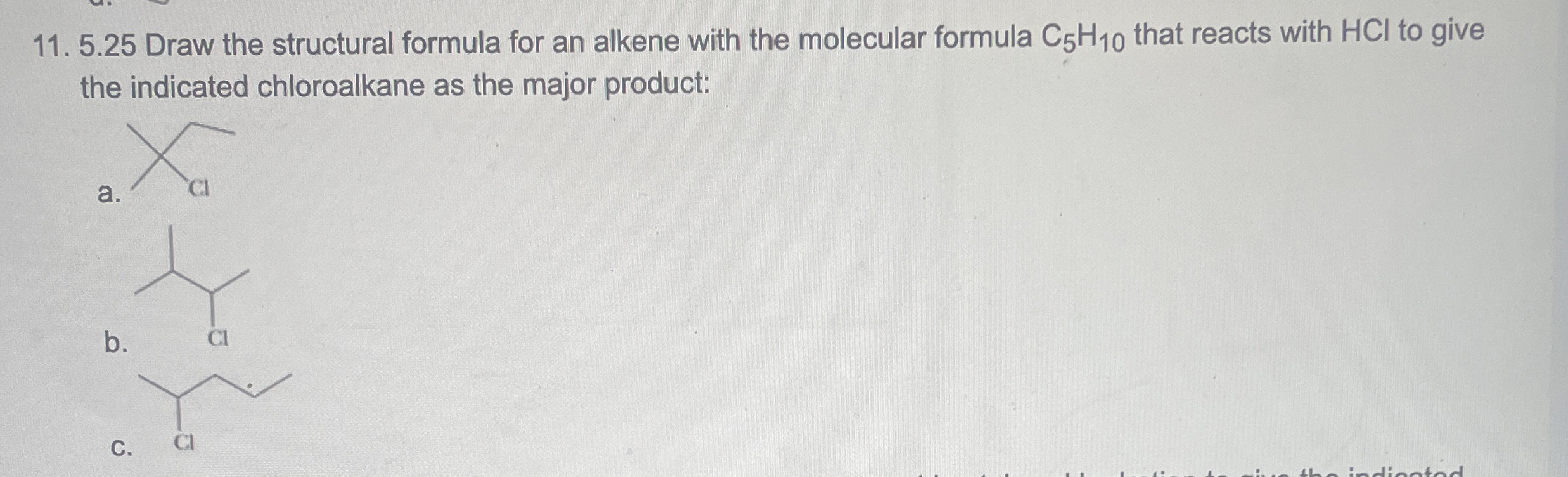 Solved 5.25 ﻿Draw the structural formula for an alkene with | Chegg.com