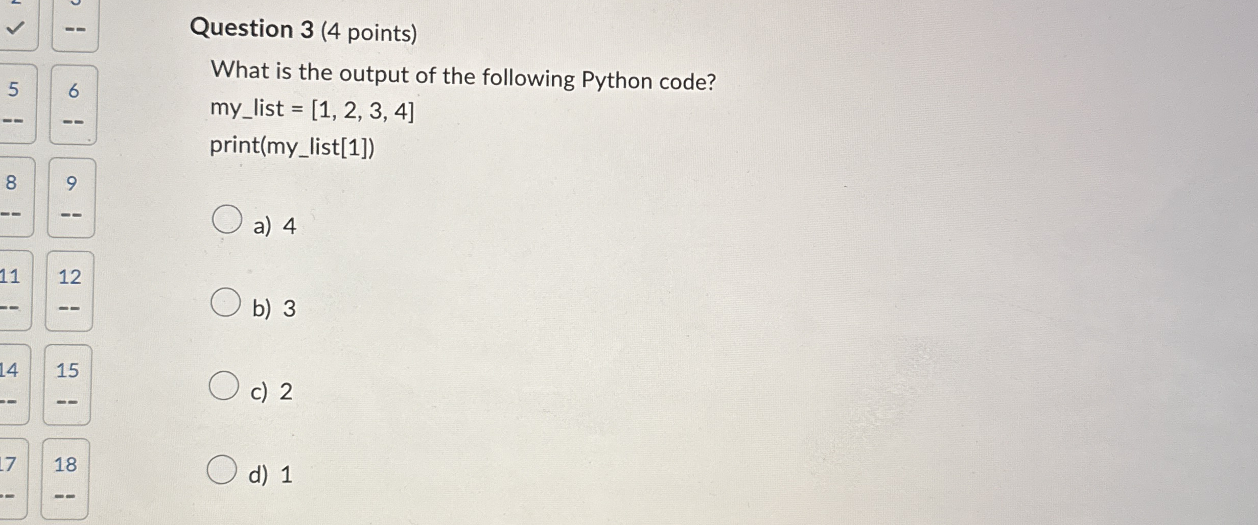 Solved Question 3 (4 ﻿points)What is the output of the | Chegg.com