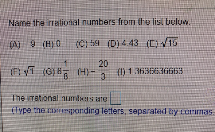 Solved Name the irrational numbers from the list below. (A) | Chegg.com