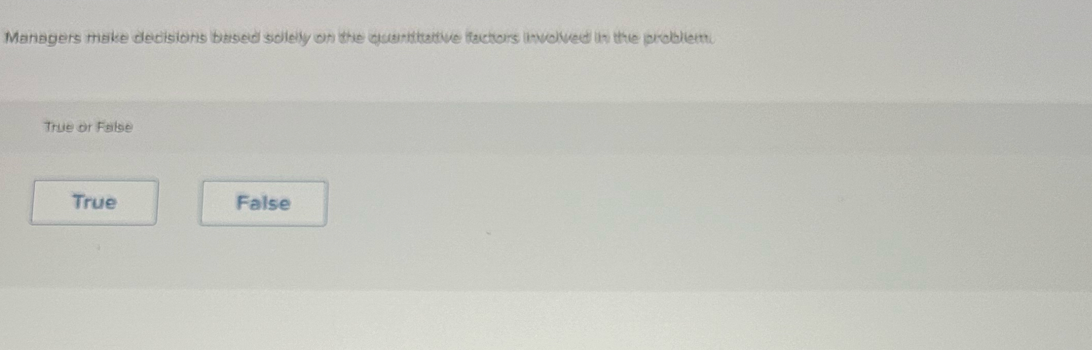 Solved Managers miake dedisians based solely on the | Chegg.com