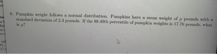 Solved nui 6. Pumpkin weight follows a normal distribution. | Chegg.com