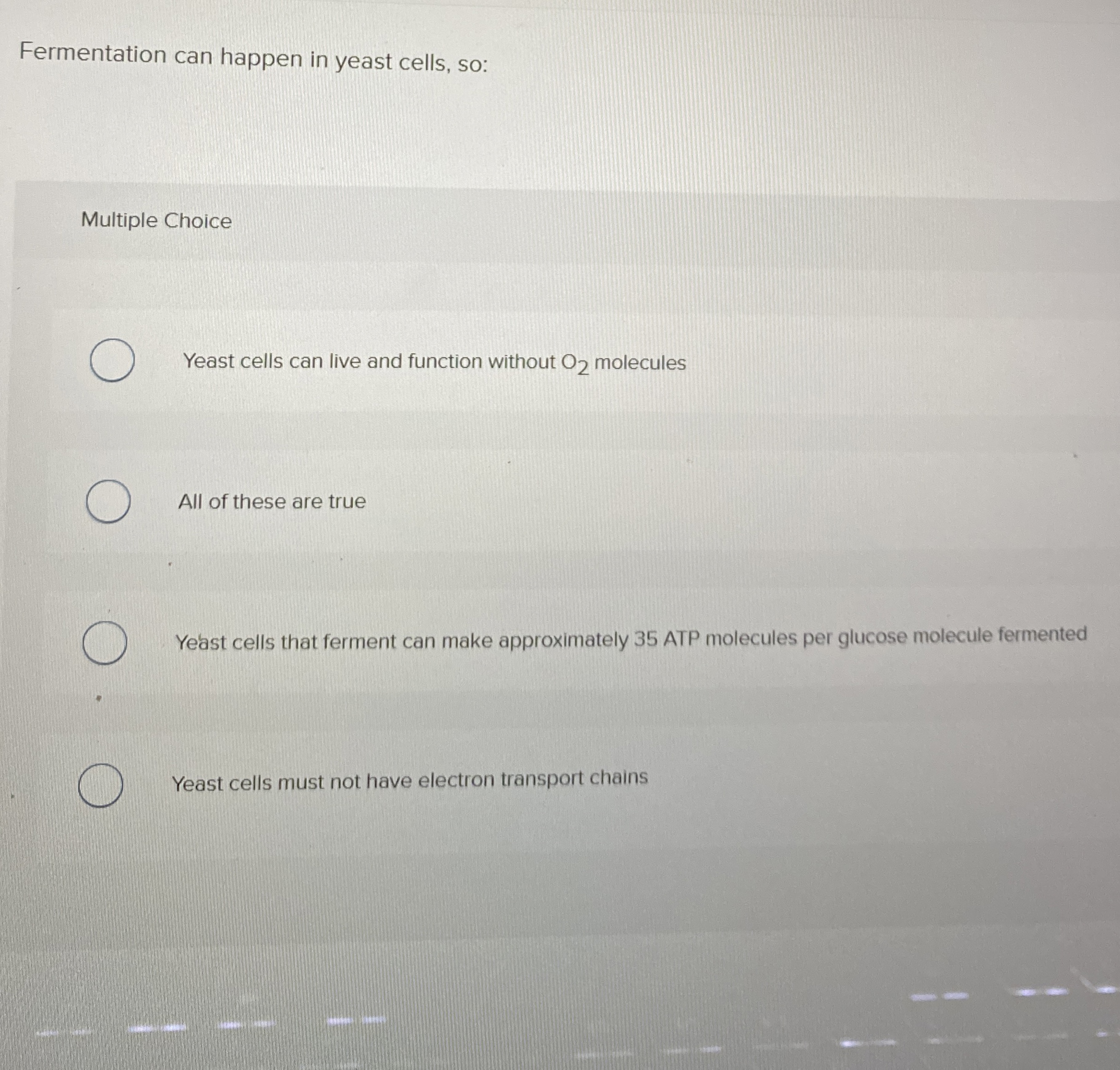 Solved Fermentation can happen in yeast cells, so:Multiple | Chegg.com