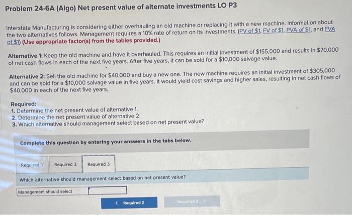 Solved Problem 24-6A (Algo) Net present value of alternate | Chegg.com