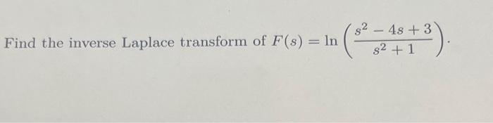 Solved Find the inverse Laplace transform of | Chegg.com