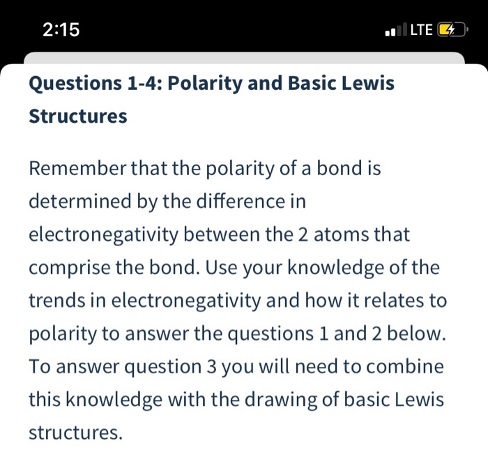 Solved 2:15 LTE G Questions 1-4: Polarity and Basic Lewis | Chegg.com