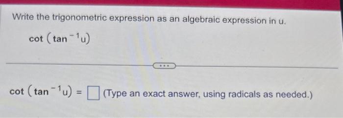 Solved Write the trigonometric expression as an algebraic | Chegg.com