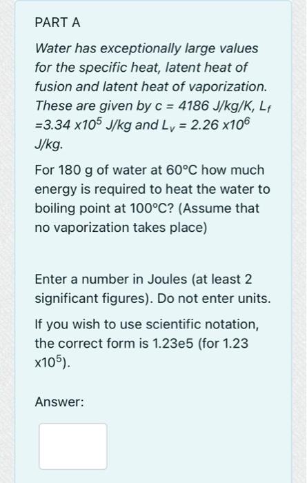 Solved PARTA Water has exceptionally large values for the | Chegg.com