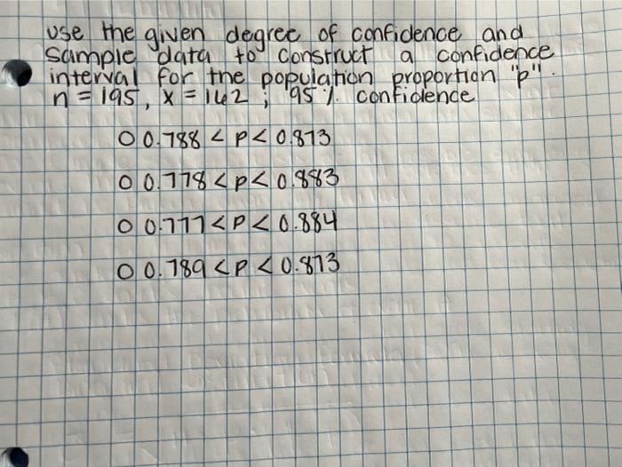 Solved use the given degree of confidence and sample data to | Chegg.com