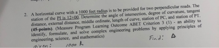 Solved 2. A horizontal curve with a 1000 feet radius is to | Chegg.com