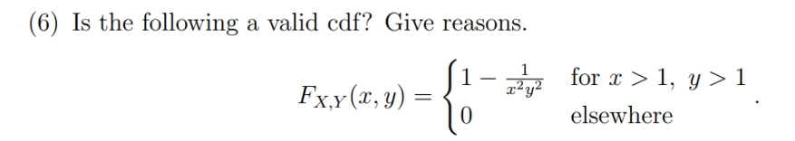 Solved (6) ﻿Is the following a valid cdf? ﻿Give | Chegg.com
