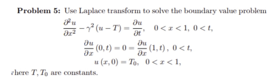 Problem 5: Use Laplace transform to solve the | Chegg.com