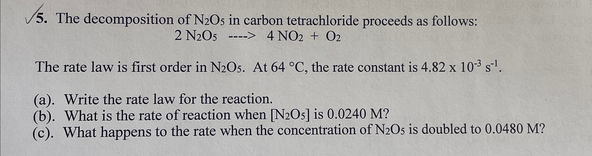 Solved The decomposition of N2O5 ﻿in carbon tetrachloride | Chegg.com