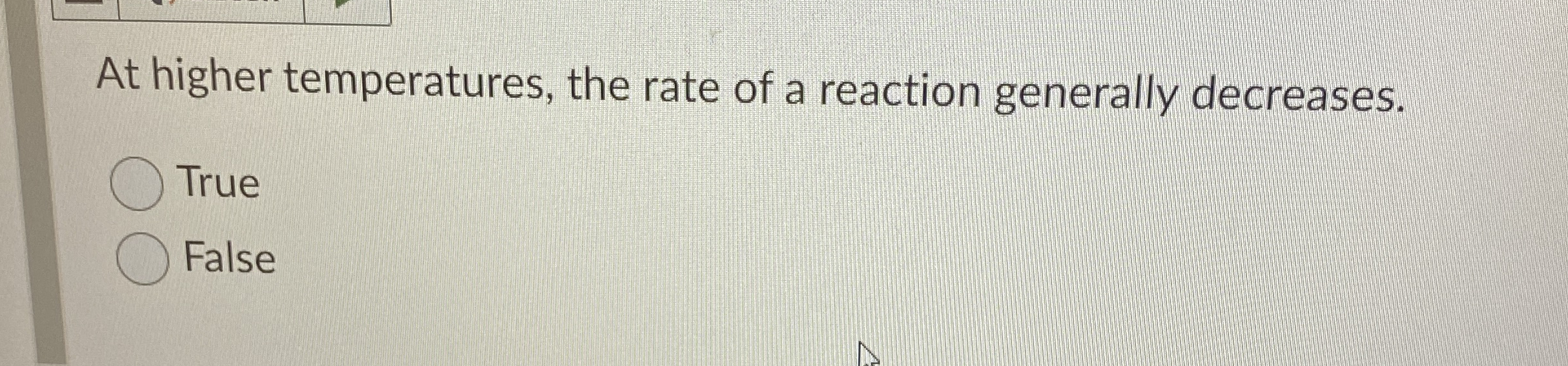 Solved At higher temperatures, the rate of a reaction | Chegg.com