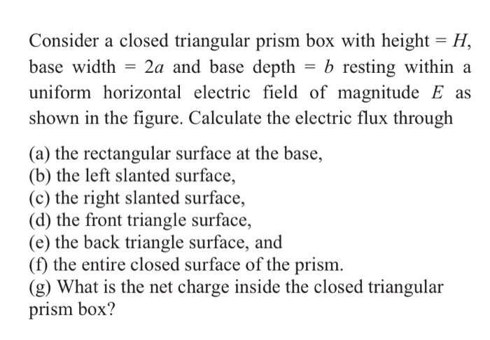 Solved Consider a closed triangular prism box with height = | Chegg.com