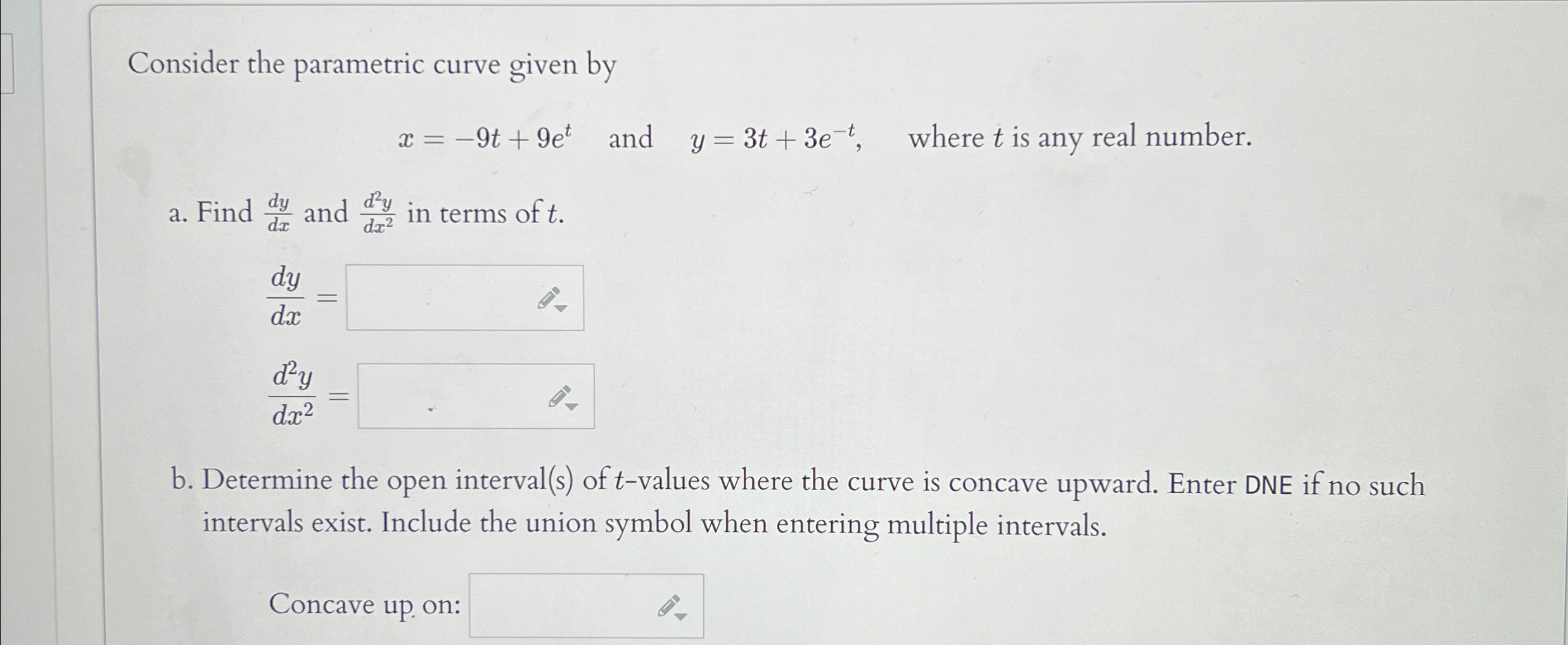 Solved Consider the parametric curve given byx=-9t+9et, ﻿and | Chegg.com