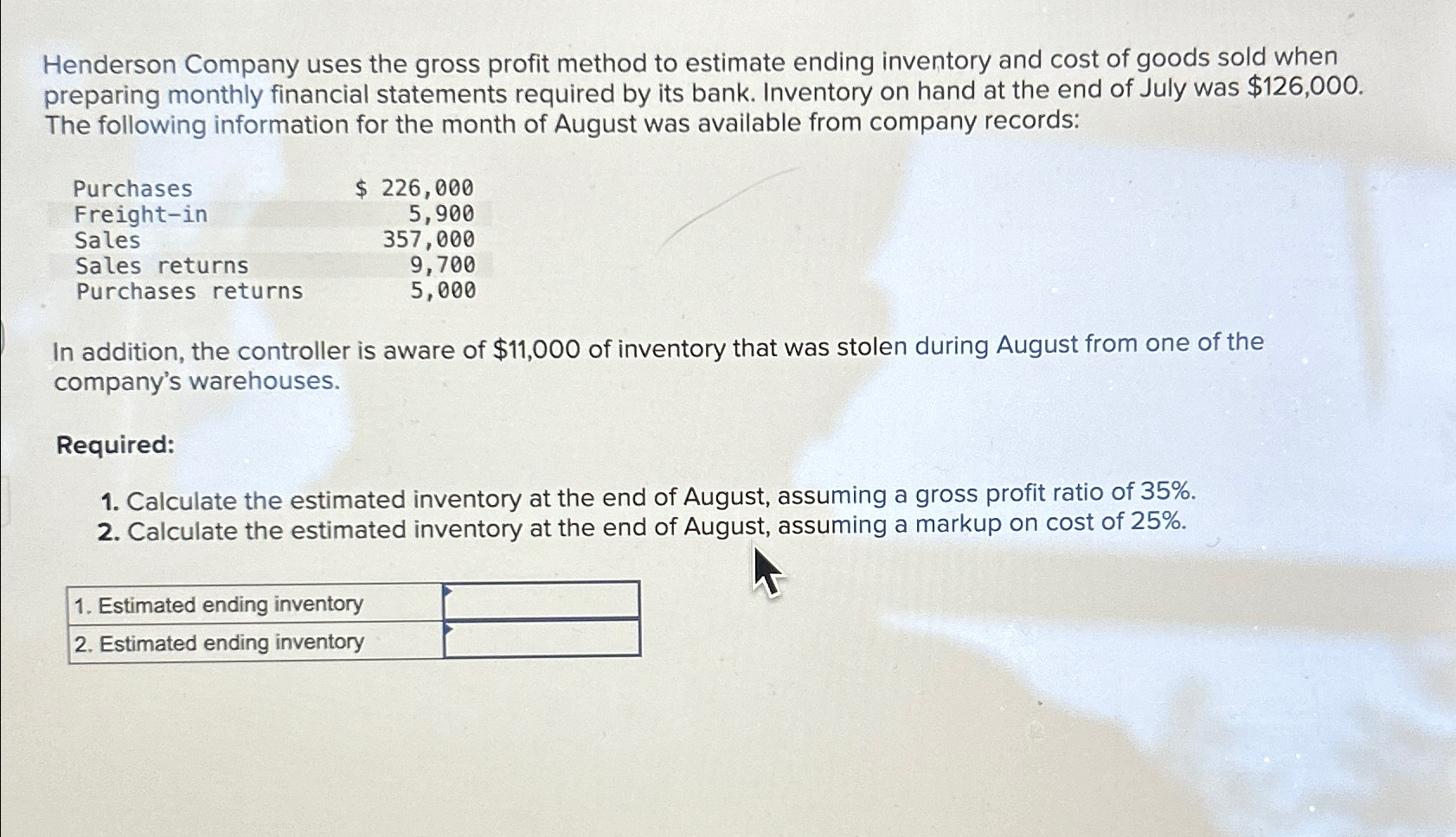 Solved Henderson Company uses the gross profit method to | Chegg.com