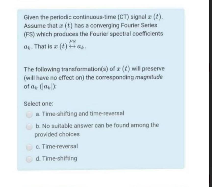 Solved Given the periodic continuous-time (CT) signal x(t). | Chegg.com
