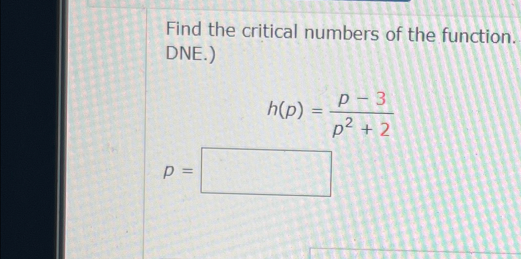 Solved Find the critical numbers of the function. | Chegg.com