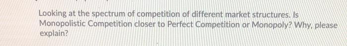 Solved Looking at the spectrum of competition of different | Chegg.com