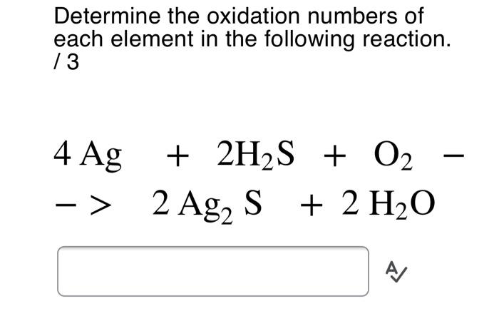 Solved Determine the oxidation numbers of each element in | Chegg.com
