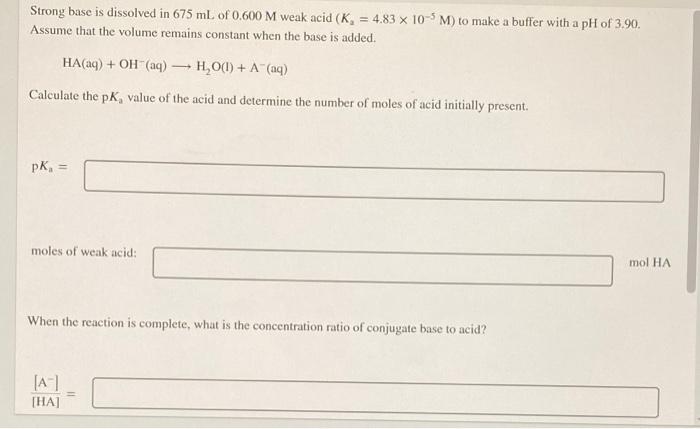 Solved Strong base is dissolved in 675 ml of 0.600 M weak | Chegg.com