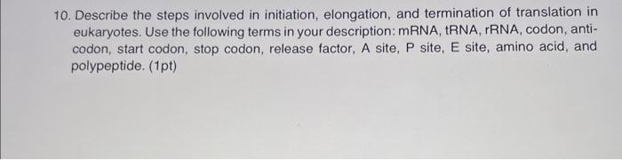 10. Describe the steps involved in initiation, | Chegg.com