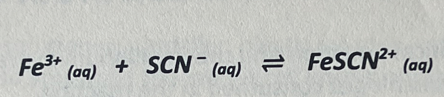 Solved Fe3+(aq)+SCN-(aq)⇌FeSCN2+(aq) ﻿Is this reaction | Chegg.com