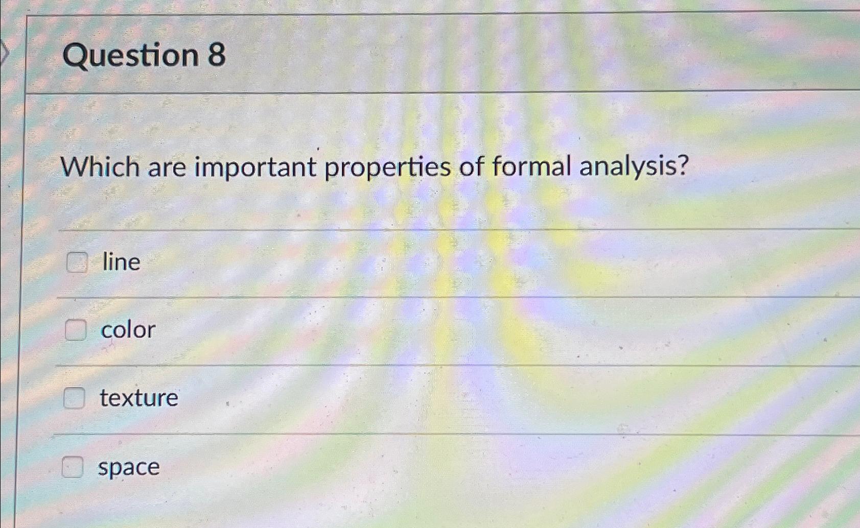 Solved Question 8Which are important properties of formal | Chegg.com