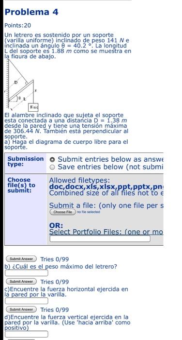 Problema 4 Points:20 Un letrero es sostenido por un | Chegg.com