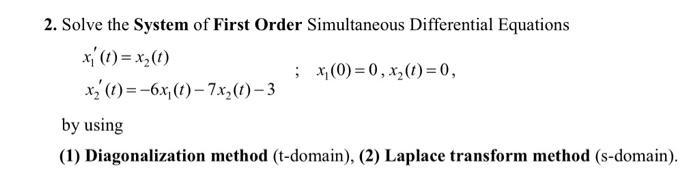 Solved 2. Solve the System of First Order Simultaneous | Chegg.com