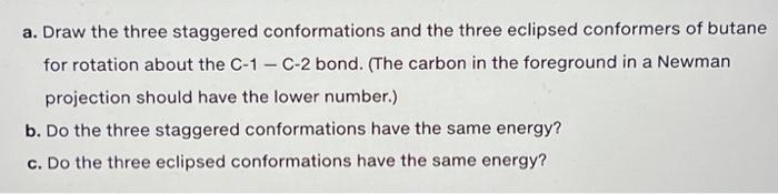 Solved a. Draw the three staggered conformations and the | Chegg.com